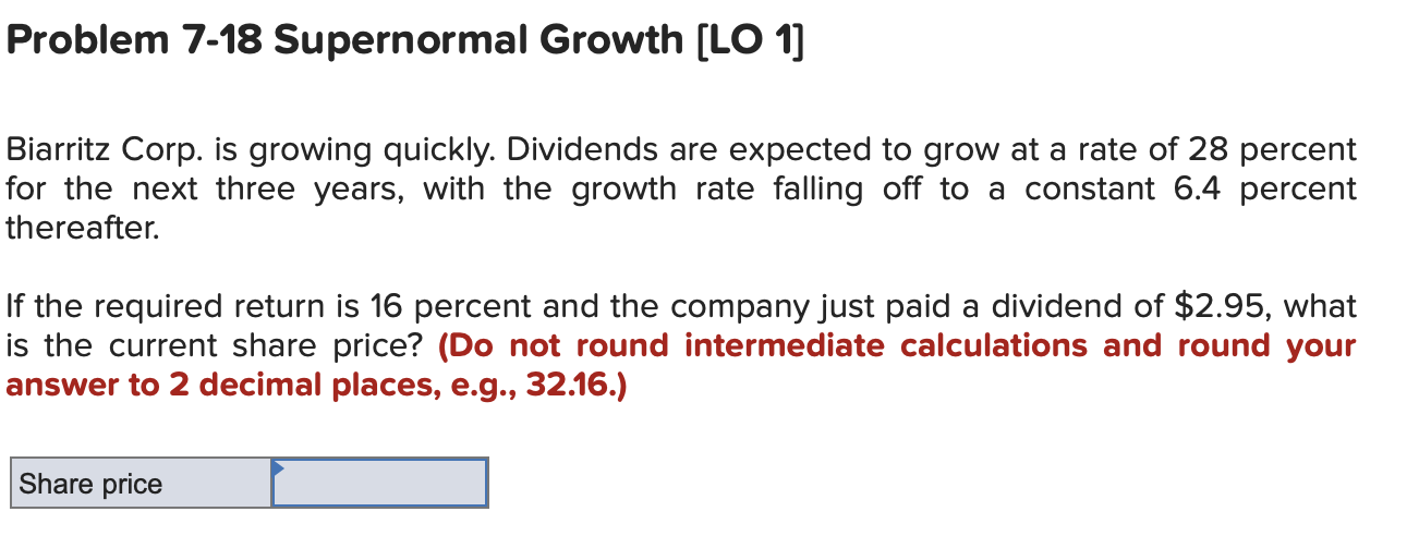 Solved Problem 7-18 Supernormal Growth [LO 1] Biarritz Corp. | Chegg.com