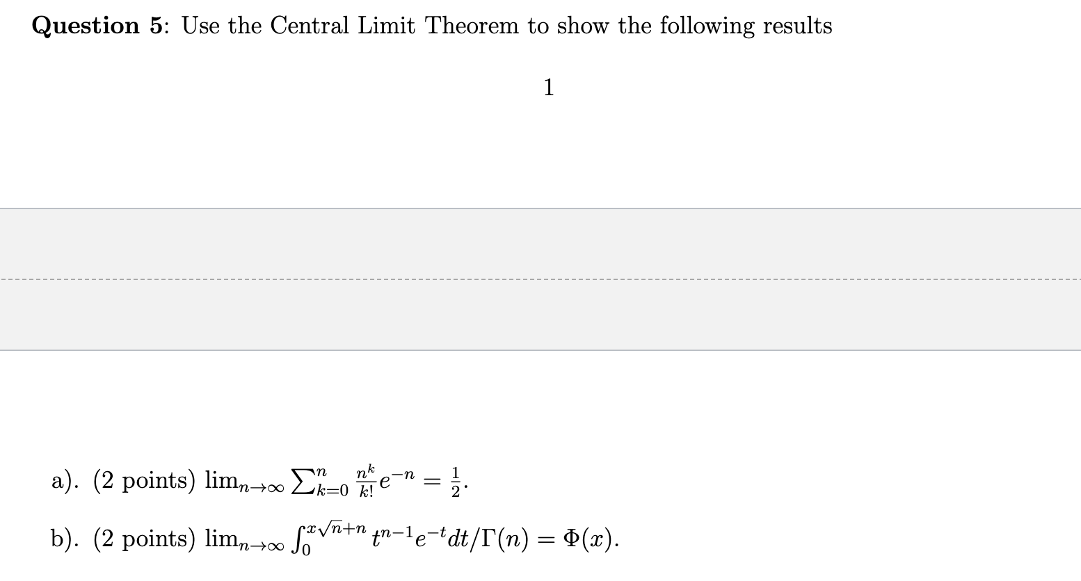 Solved Question 5: Use the Central Limit Theorem to show the | Chegg.com