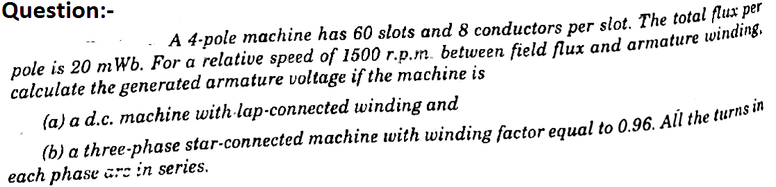 Solved Question:- A 4-pole machine has 60 slots and 8 | Chegg.com