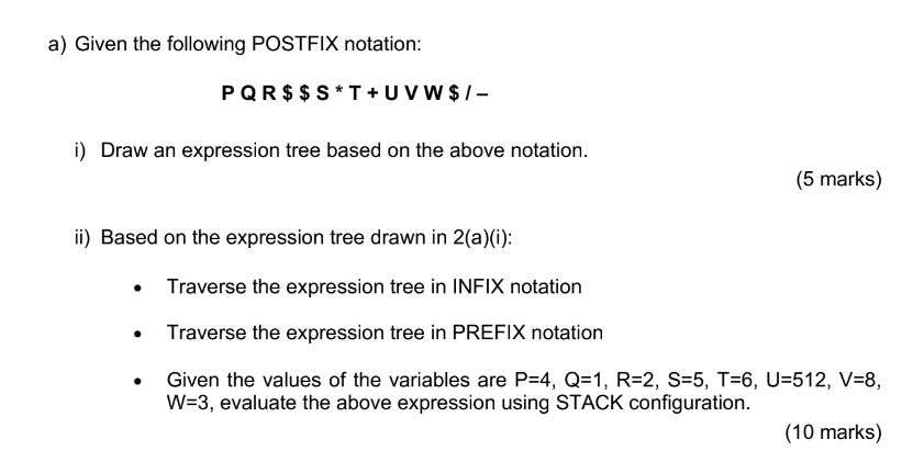 Solved a) Given the following POSTFIX notation: PQR$ $ S*T+U | Chegg.com
