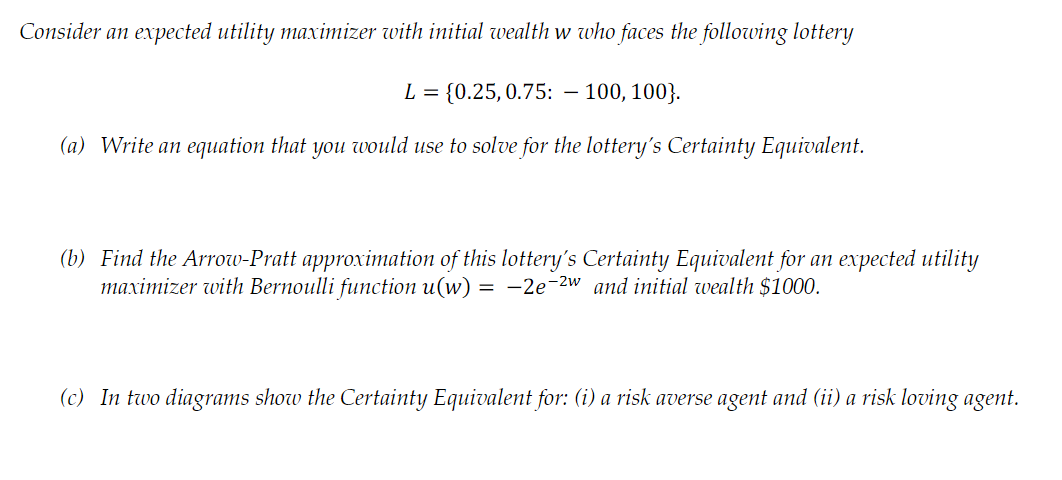 Solved Consider an expected utility maximizer with initial | Chegg.com