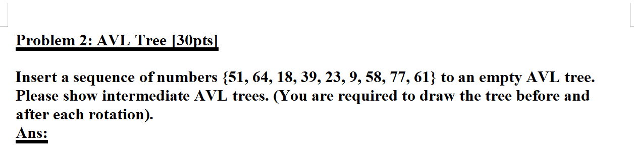 Solved Problem 2: AVL Tree (30pts] Insert a sequence of | Chegg.com