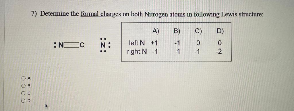 Solved 7) Determine the formal charges on both Nitrogen | Chegg.com