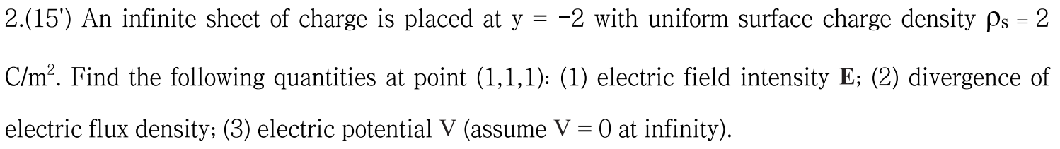Solved 2.(15') An infinite sheet of charge is placed at y=−2 | Chegg.com