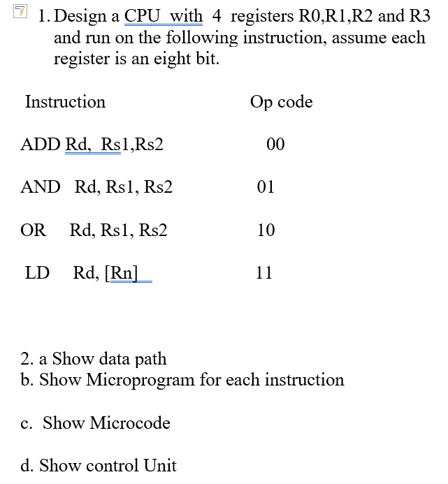 Solved 1. Design a CPU with 4 registers RO,R1,R2 and R3 and | Chegg.com