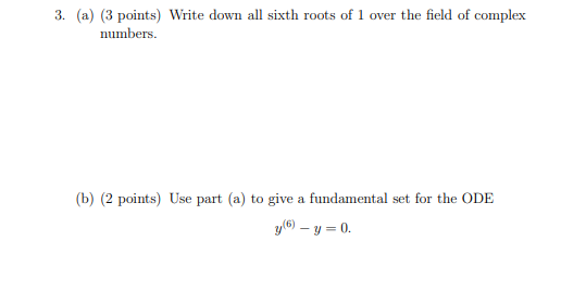 Solved 3. (a) (3 points) Write down all sixth roots of 1 | Chegg.com