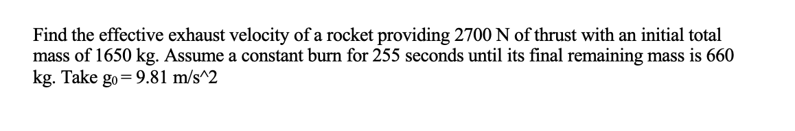 Solved Find the effective exhaust velocity of a rocket | Chegg.com