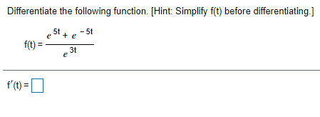Solved Differentiate the following function. (Hint: Simplify | Chegg.com