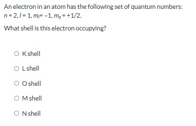 Solved An ﻿electron in an ﻿atom has the following set of | Chegg.com