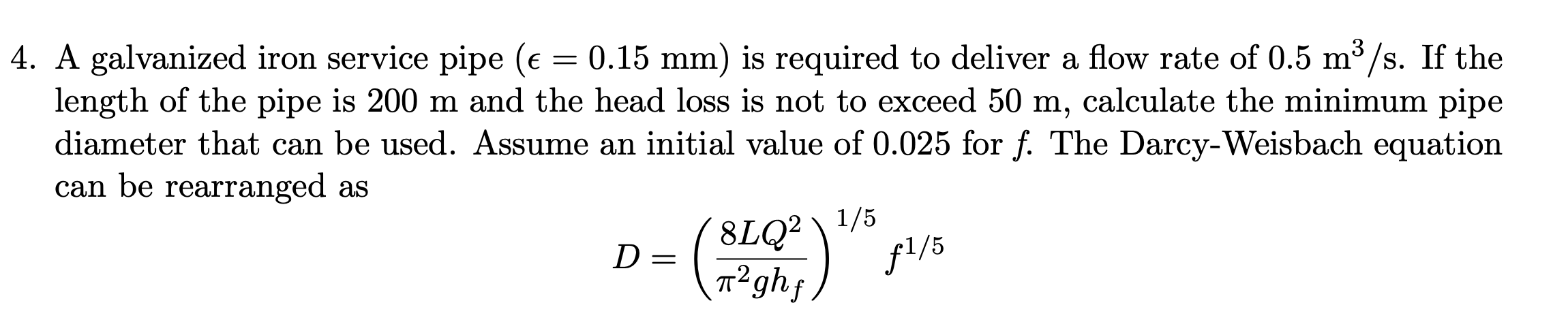 Solved A galvanized iron service pipe (εlon=0.15mm) ﻿is | Chegg.com