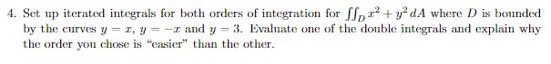 Solved 4. Set up iterated integrals for both orders of | Chegg.com