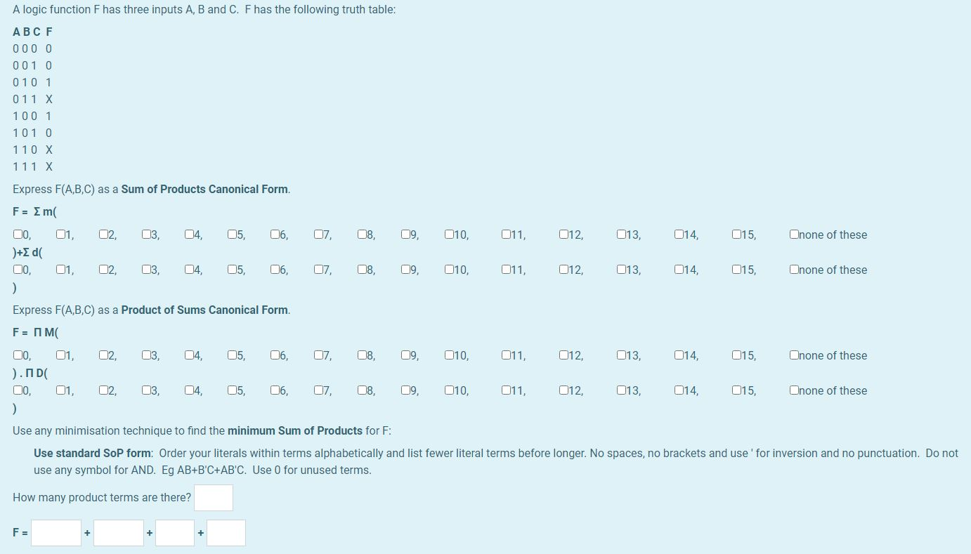 Solved A logic function F has three inputs A, B and C. F has | Chegg.com