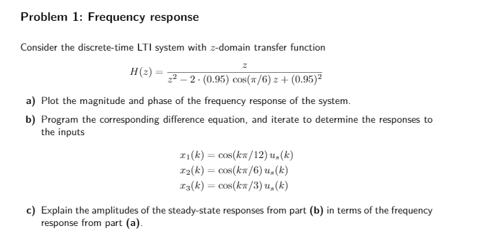 Solved Problem 1: Frequency response Consider the | Chegg.com