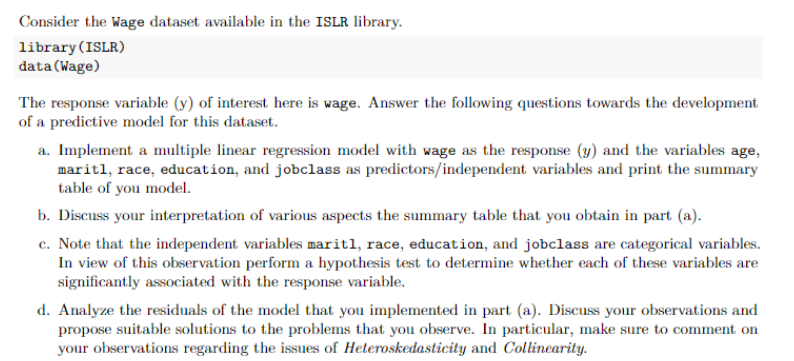 Solved Consider the Wage dataset available in the ISLR | Chegg.com