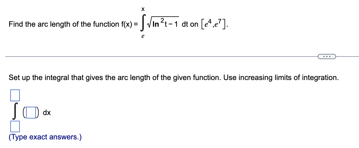 Solved Find the arc length of the function f(x)=∫exln2t−1 dt | Chegg.com