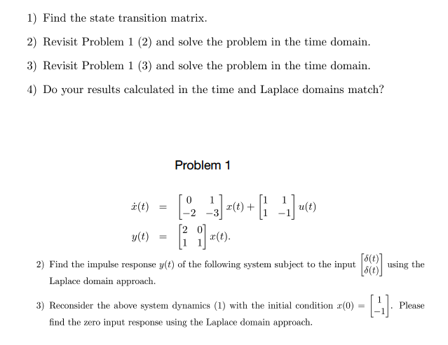 Solved 1) Find the state transition matrix. 2) Revisit | Chegg.com