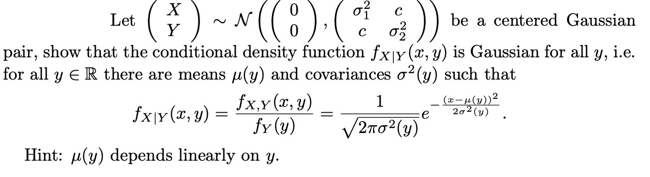 Let (XY)∼N((00),(σ12ccσ22)) be a centered Gaussian | Chegg.com