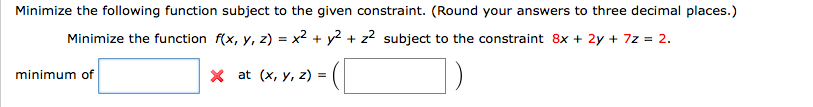 Solved Minimize the following function subject to the given | Chegg.com