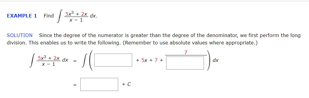 Solved EXAMPLE 1 Find 5x3 + 2x dx. SOLUTION Since the degree | Chegg.com