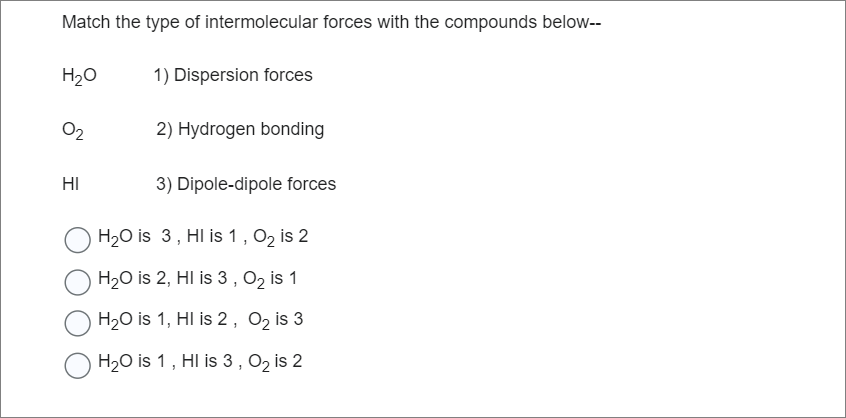 Solved Match the type of intermolecular forces with the | Chegg.com