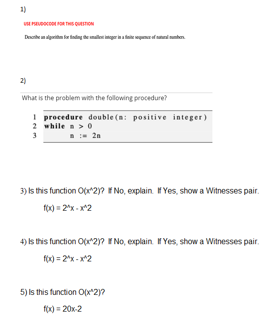 Solved 1) USE PSEUDOCODE FOR THIS QUESTION Describe an | Chegg.com