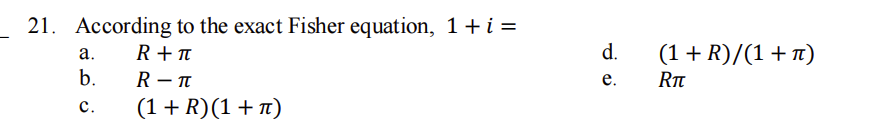Solved 21. According to the exact Fisher equation, 1+i= a. | Chegg.com