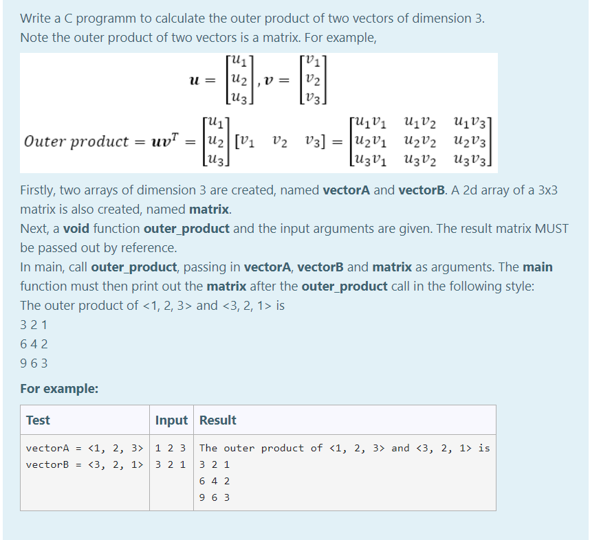 Solved Write a C programm to calculate the outer product of | Chegg.com