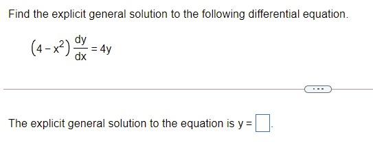 Solved Find the explicit general solution to the following | Chegg.com