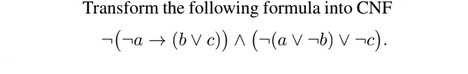 Solved Transform the following formula into CNF | Chegg.com
