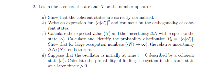 Solved 2. Let ∣α be a coherent state and N be the number | Chegg.com
