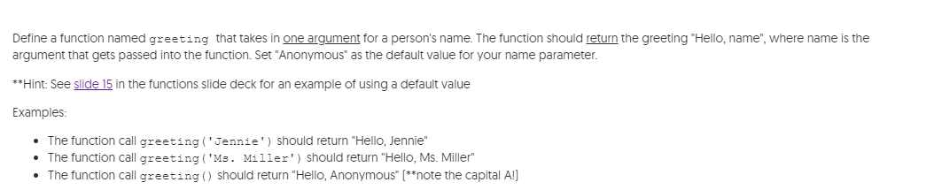 Solved Define a function named greeting that takes in one | Chegg.com
