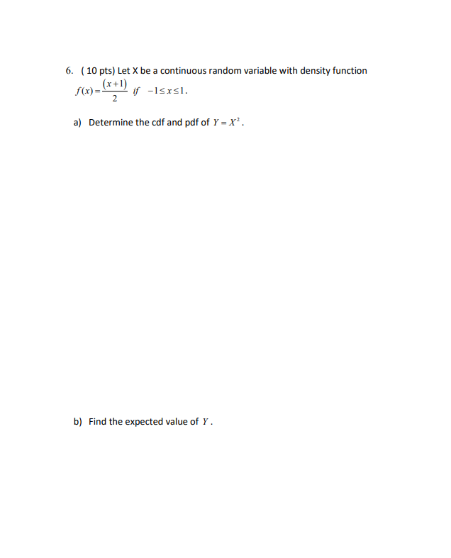 Solved 6. ( 10 pts) Let X be a continuous random variable | Chegg.com