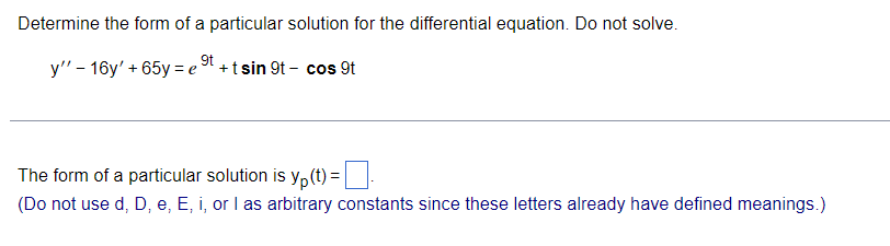 Solved Determine the form of a particular solution for the | Chegg.com