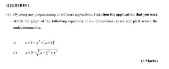 Solved QUESTION 1 (a) By using any programming or software | Chegg.com