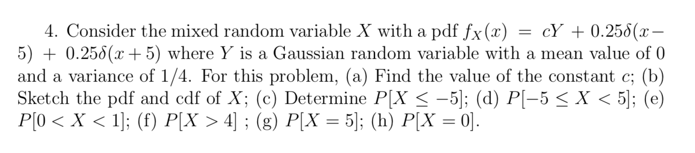 Solved = a 4. Consider the mixed random variable X with a | Chegg.com