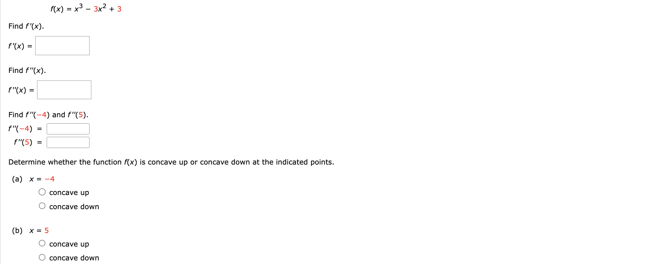 Solved f(x)=x3-3x2+3Find f'(x).f'(x)=Find f''(x).f''(x)=Find | Chegg.com