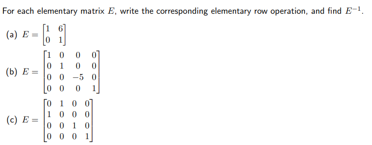 Solved For each elementary matrix E, write the corresponding | Chegg.com