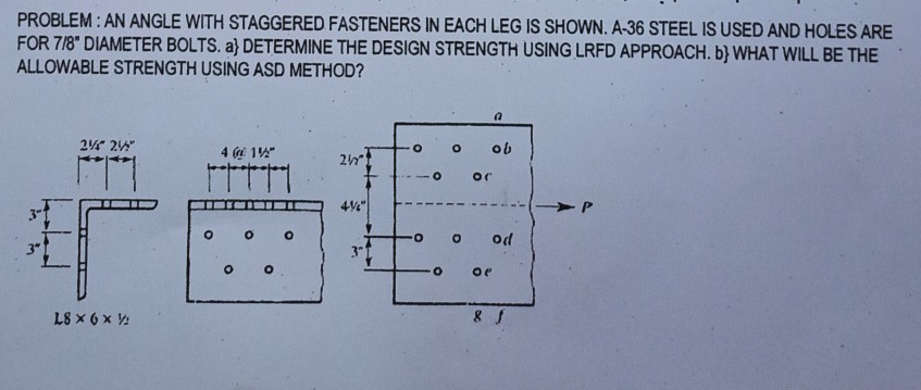Solved PROBLEM: AN ANGLE WITH STAGGERED FASTENERS IN EACH | Chegg.com