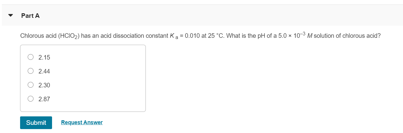 Solved Part A Chlorous acid (HCIO2) has an acid dissociation | Chegg.com