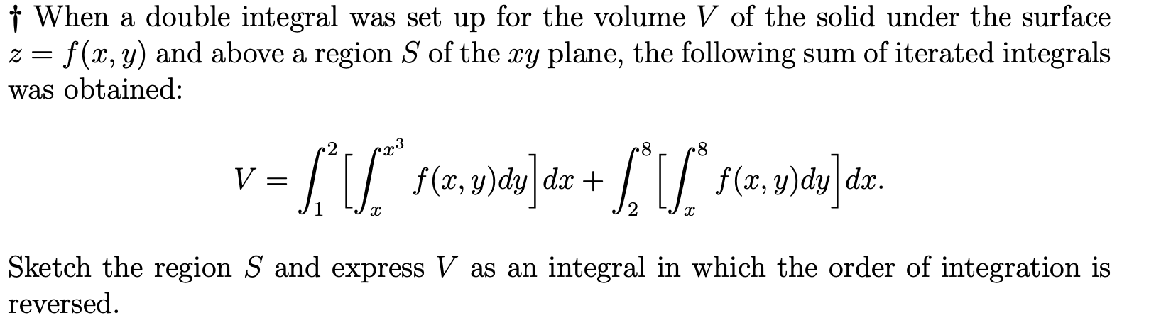 Solved † When a double integral was set up for the volume V | Chegg.com