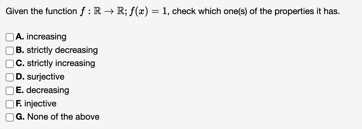 Solved Given the function f:R→R;f(x)=1, check which one(s) | Chegg.com