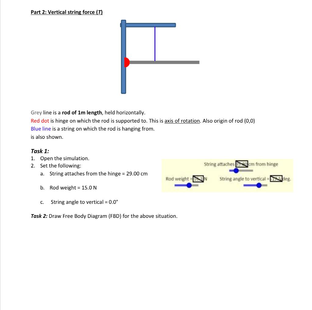 Solved Part 2: Vertical string force (T) H Grey line is a | Chegg.com