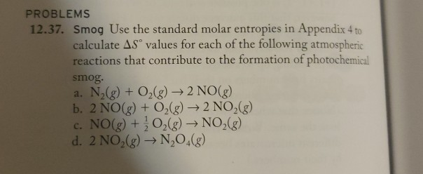 Solved PROBLEMS Smog Use the standard molar entropies in | Chegg.com