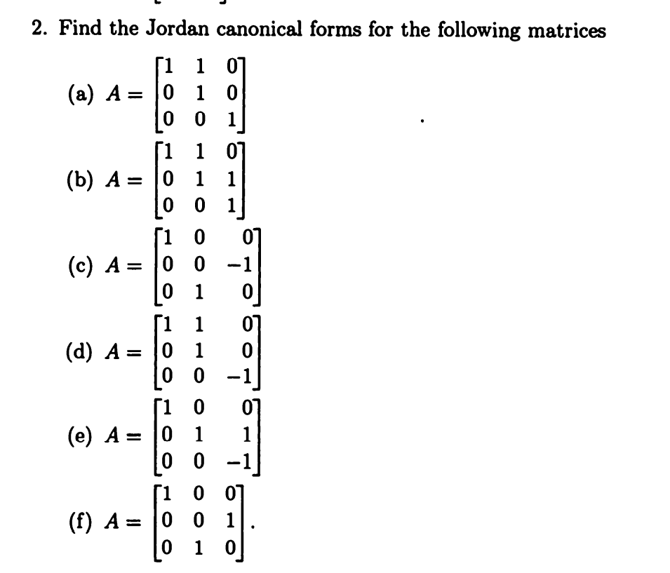 Solved 2. Find the Jordan canonical forms for the following | Chegg.com