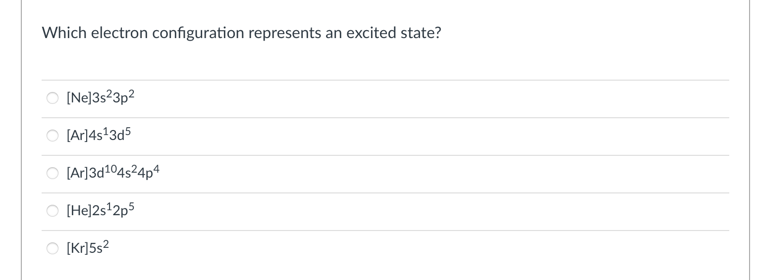 Solved Which electron configuration represents an excited | Chegg.com