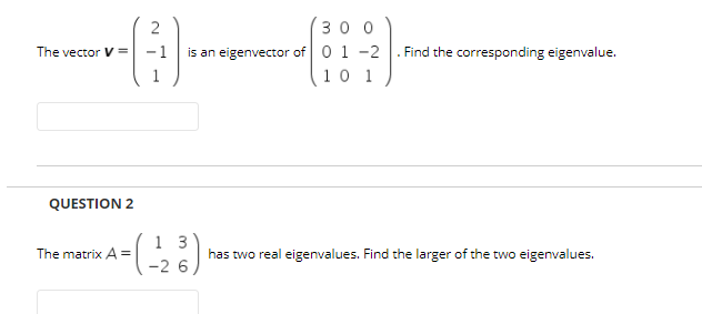 Solved 2 -1 The vector V = 300 is an eigenvector of 0 1 -2 . | Chegg.com