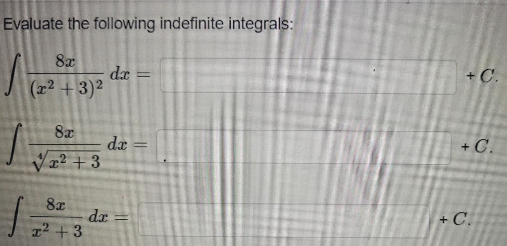 Solved Evaluate the following indefinite integrals: | Chegg.com