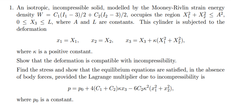 1. An isotropic, incompressible solid, modelled by | Chegg.com