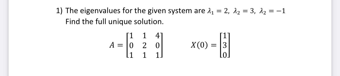 Solved 1 The Eigenvalues For The Given System Are