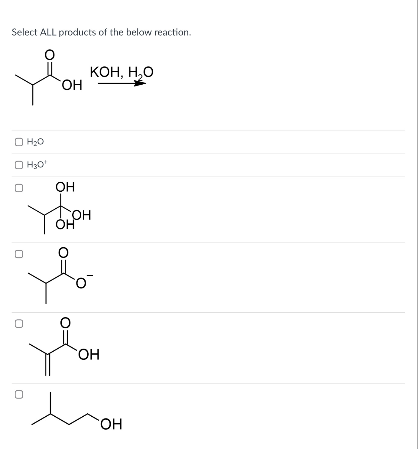 Solved Select ALL products of the below reaction. H2O H3O+ | Chegg.com